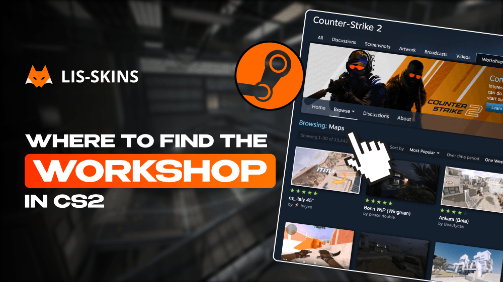 Where to Find the Workshop in CS2 – Blog Lis-skins