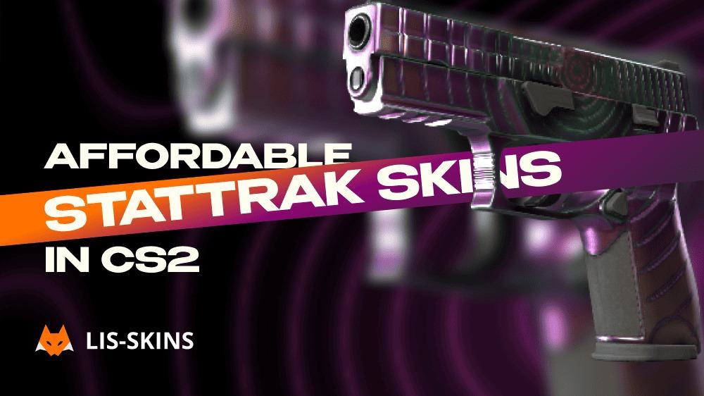 Affordable StatTrak Skins - Blog LIS-SKINS