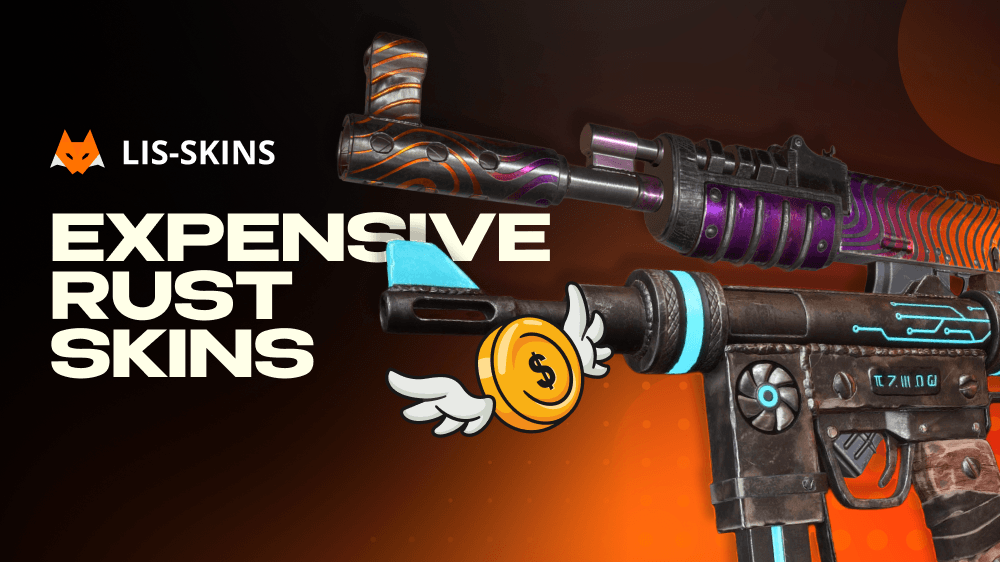Expensive Rust Skins — LIS-SKINS Blog