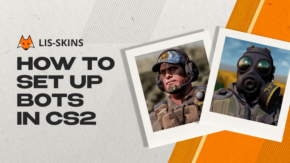 How to Set Up Bots in CS2 — LIS-SKINS Blog