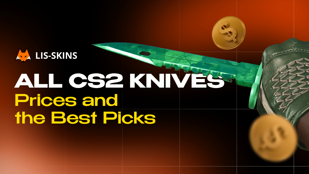 All CS2 Knives in 2026 – Prices and the Best Picks – LIS-SKINS Blog