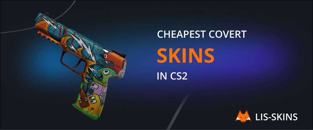 Cheapest Covert Skins in CS2 – Blog Lis-skins