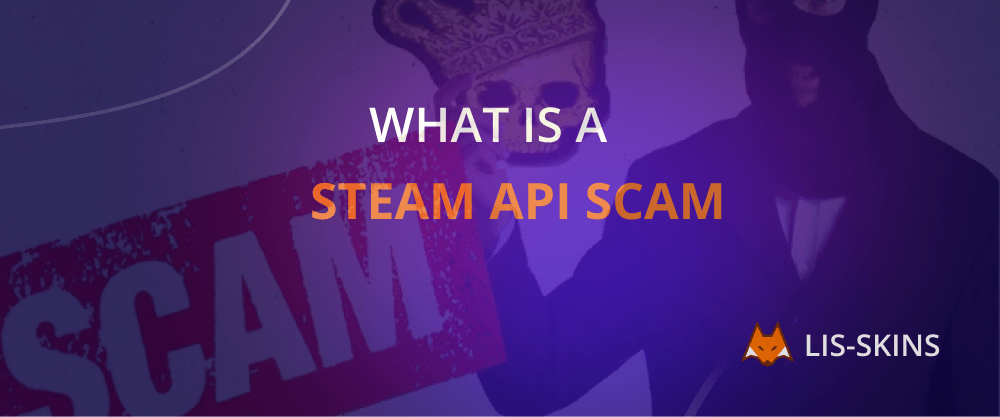What is a Steam API Scam? – Blog Lis-skins