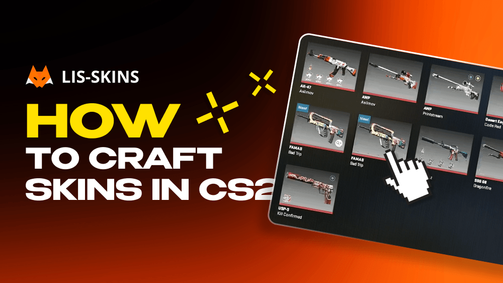 How to Craft Skins in CS2 — LIS-SKINS Blog
